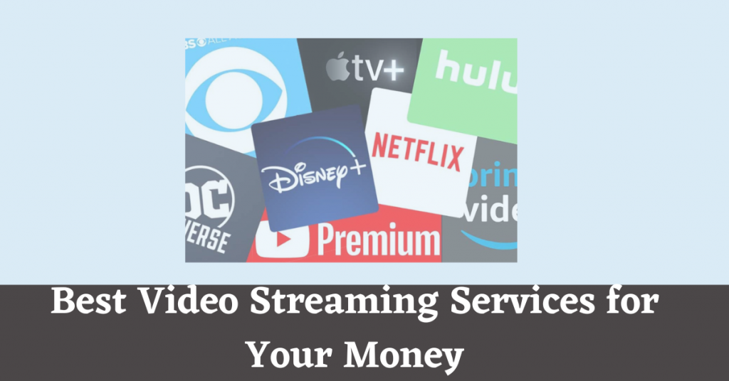 Best Video Streaming Services for Your Money in 2022 - My Blog